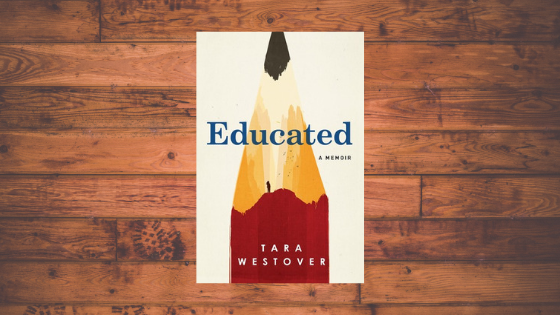 Educated by Tara Westover – The Cozy Burrow