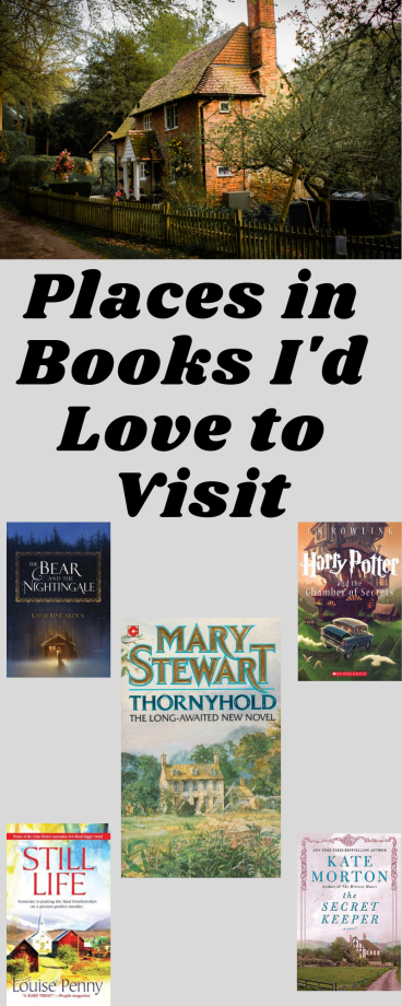 Places in Books That I’d Love to Visit – The Cozy Burrow